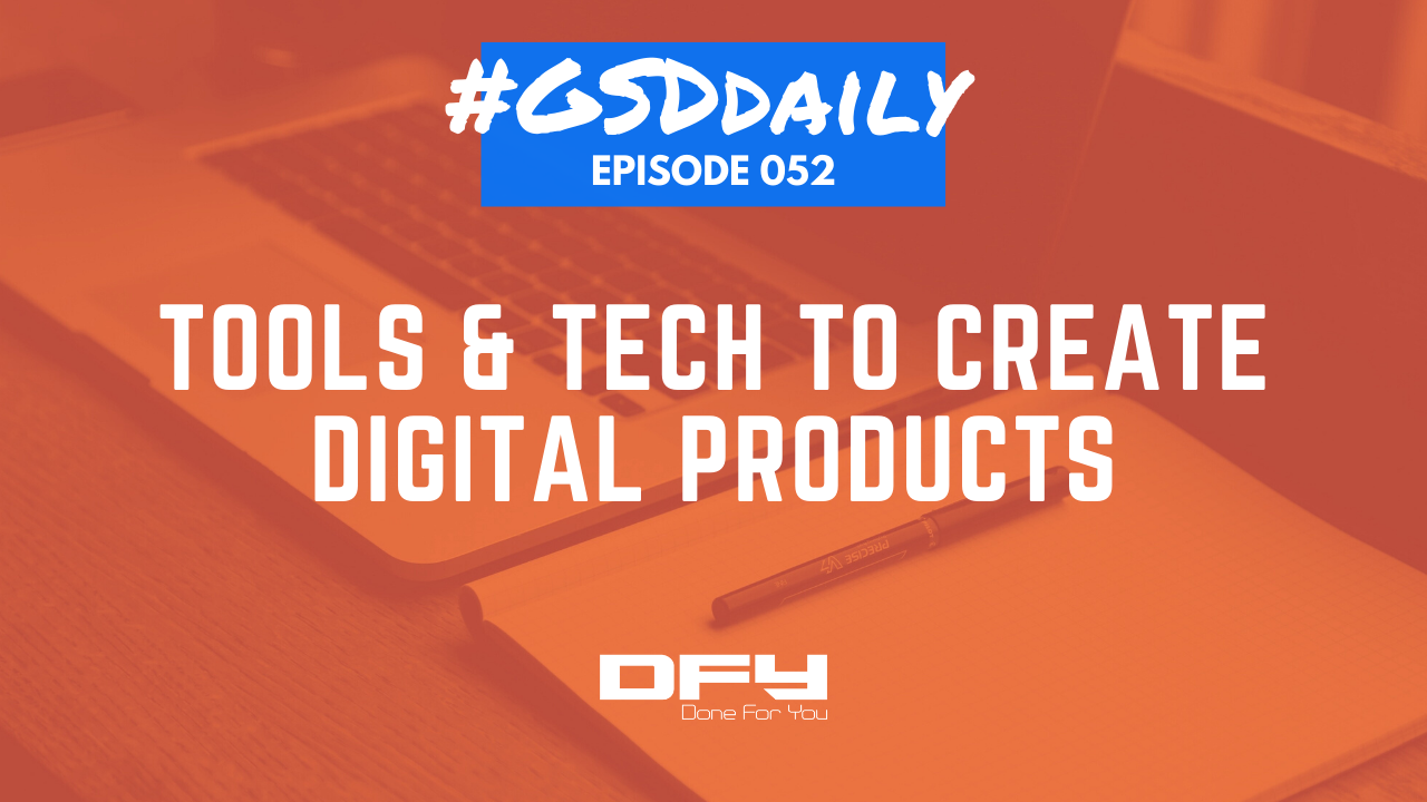 How To Use Tools And Technology To Create Digital Products