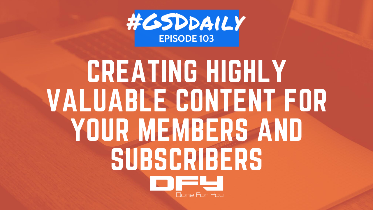 How to Write The Most Valuable Content For Your Members