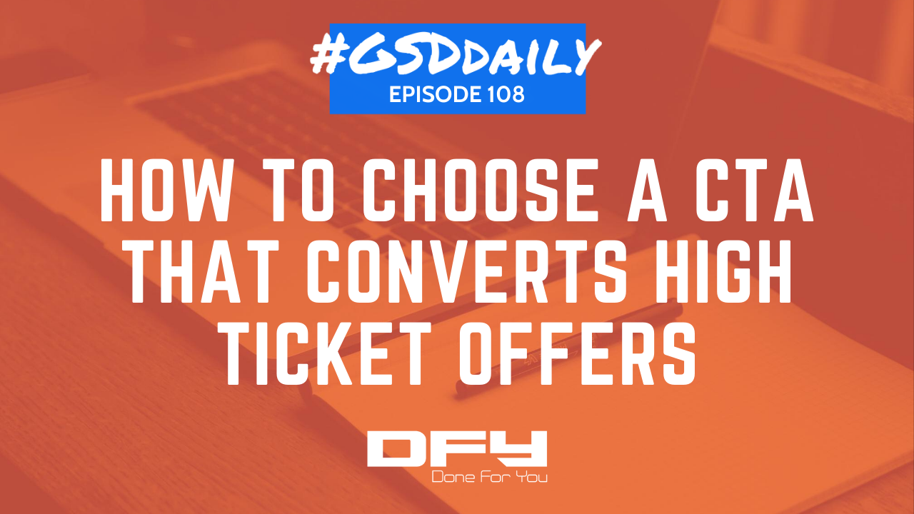 Choosing A CTA That Converts High Ticket Offers