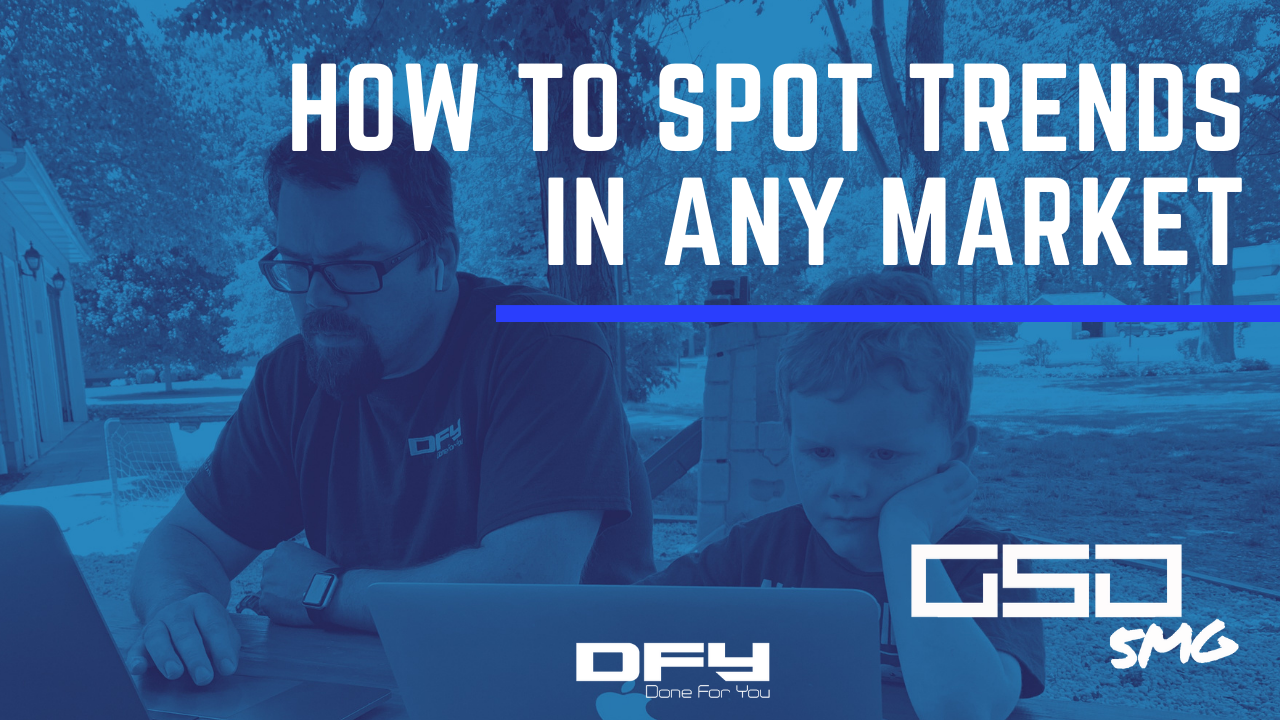 How To Spot Trends In Any Market For Your Website - Done For You