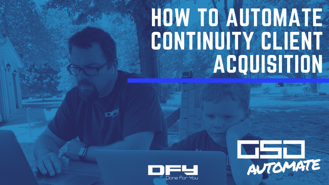 How To Automate Continuity Client Acquisition - Done For You