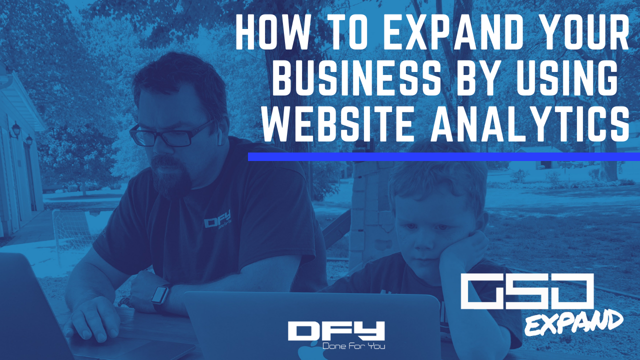 Expanding Your Business By Using Website Analytics